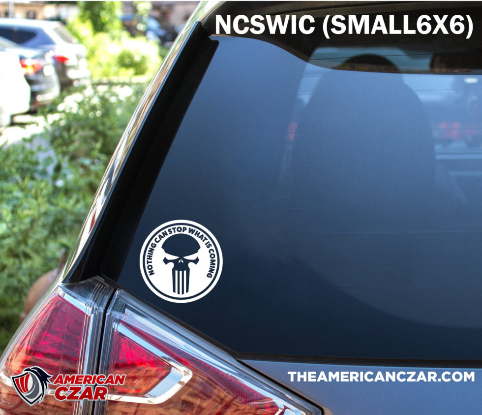 Limited Edition - NCSWIC - Nothing Can Stop What is Coming Decal - 2 ...